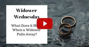What Does it Mean When a Widower Pulls Away?