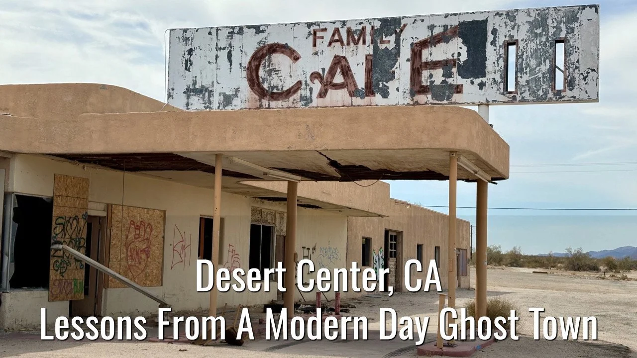 The Ghost Town Effect: What Businesses Can Learn from Desert Center, CA ...