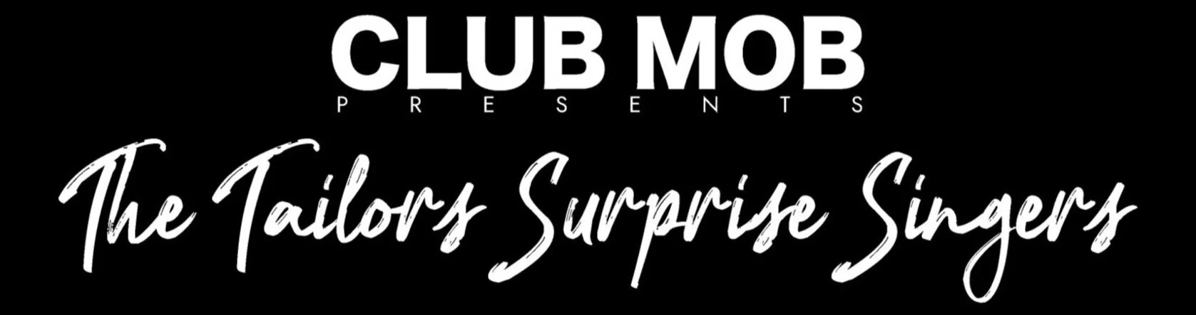 Club Mob - Bespoke Surprises, Dancing Waiters, Singing Waiters, Flash Mobs