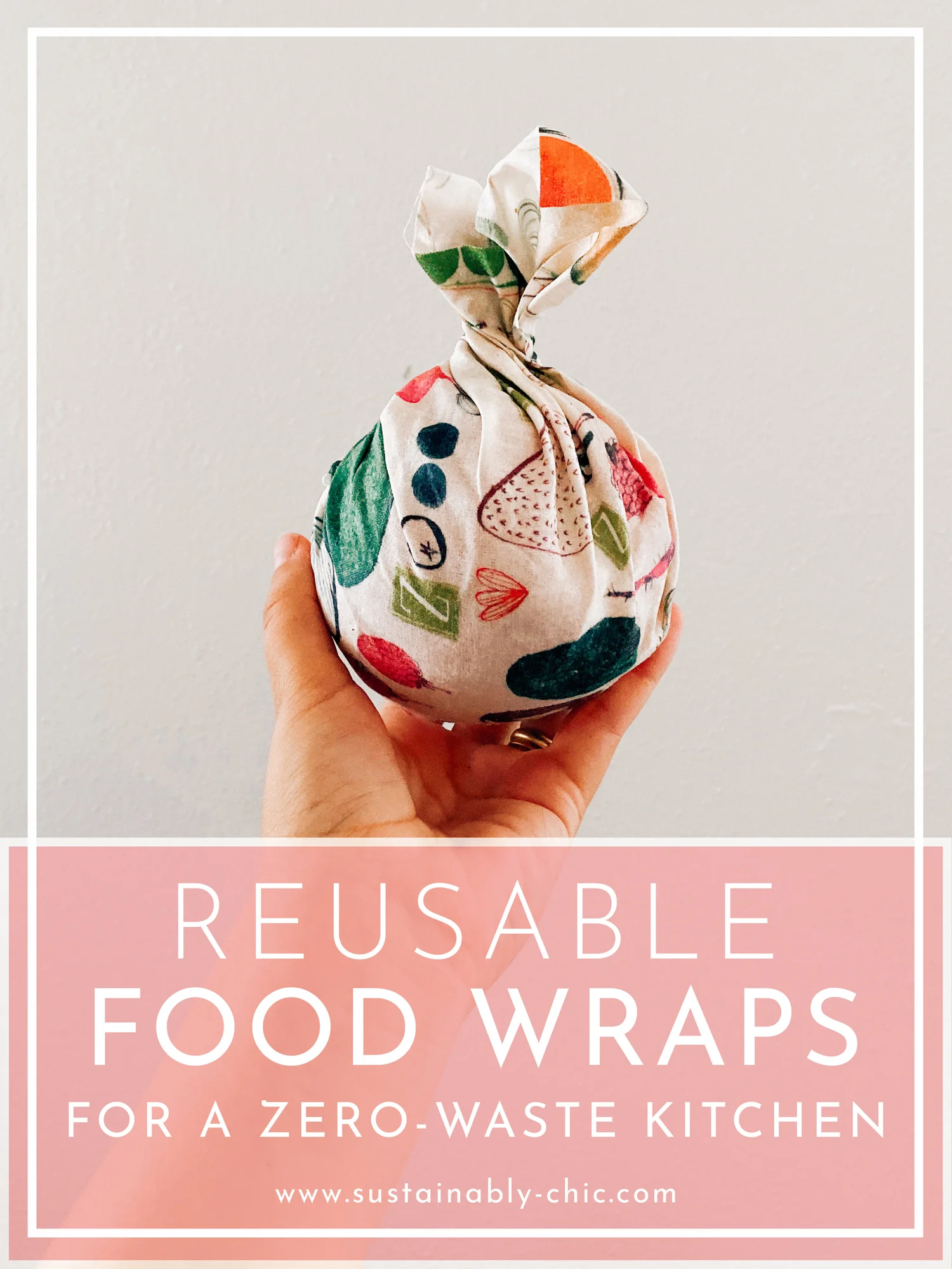 Reusable Food Wraps for a Zero-Waste Kitchen — Sustainably Chic