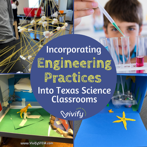 Incorporating Engineering Practices into Texas Science Classrooms ...