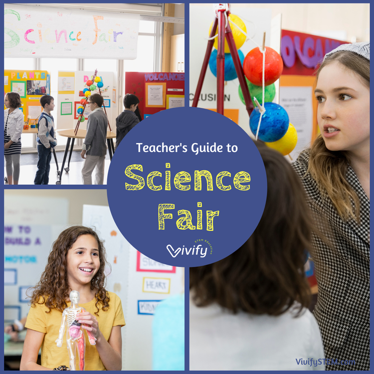 A Teacher’s Guide to Science Fairs — Vivify STEM