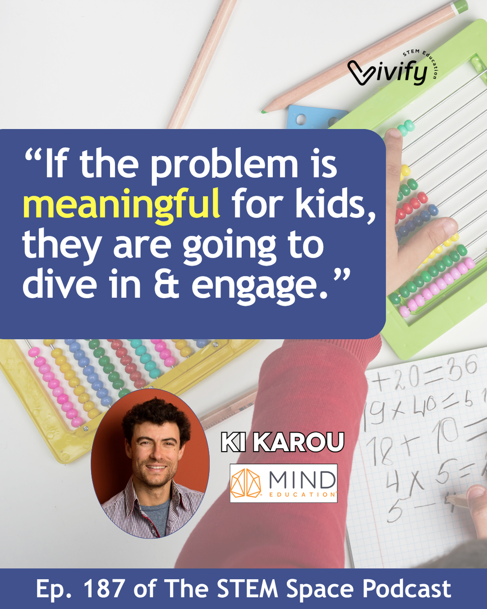187. How to Make Math Meaningful ft. Ki Karou of MIND Education ...