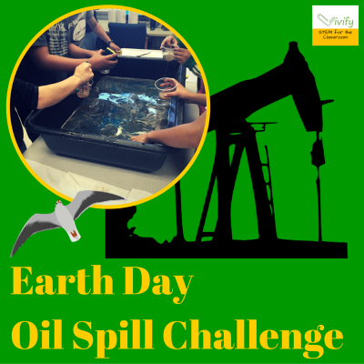 Earth Day Oil Spill Challenge — Vivify STEM