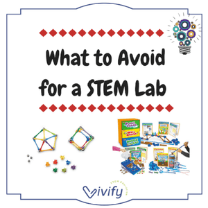 Must Haves for a STEM Lab — Vivify STEM