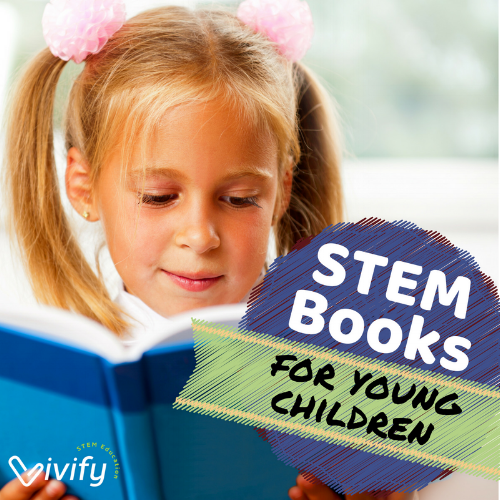 Top 35 Amazing STEM Books for Kids — Vivify STEM
