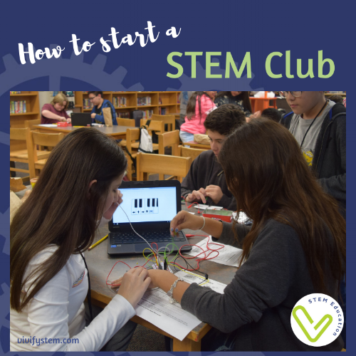 How to Start an After School STEM Club — Vivify STEM