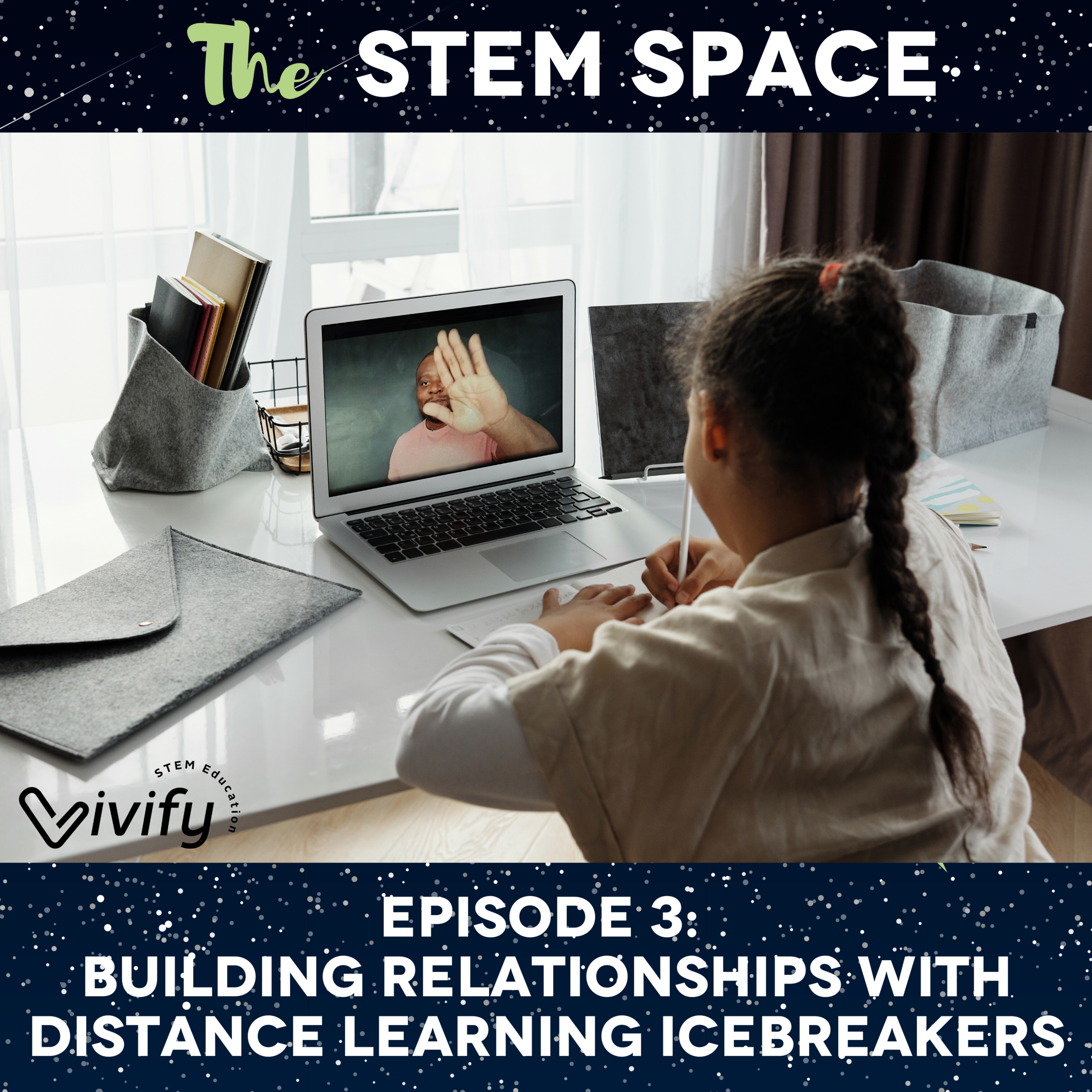 3. Building Relationships with Distance Learning Icebreakers — Vivify STEM