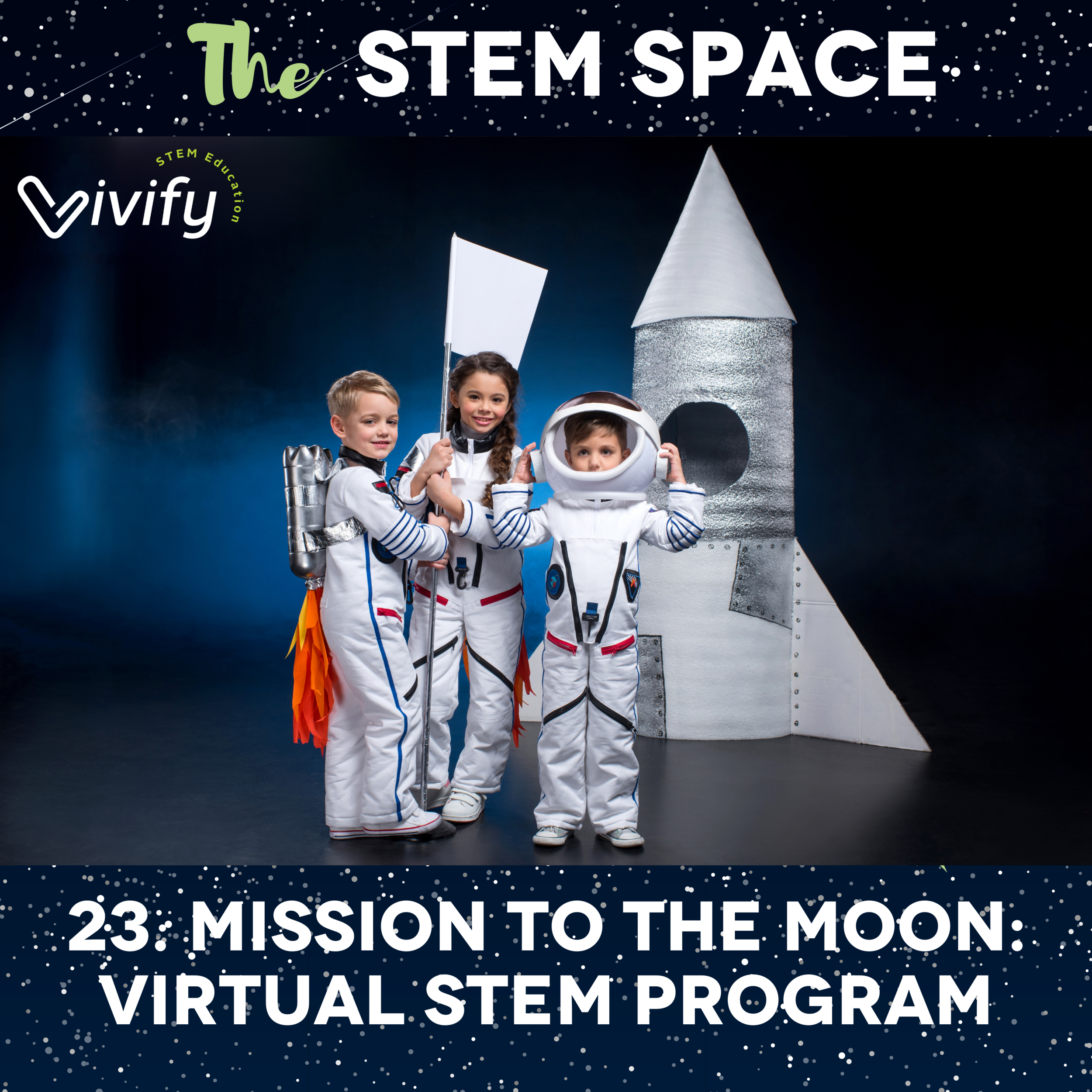 23. Mission to the Moon: Virtual STEM Program — Vivify STEM