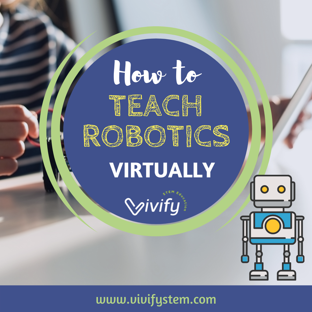 15 Ways to Teach Robotics Virtually — Vivify STEM