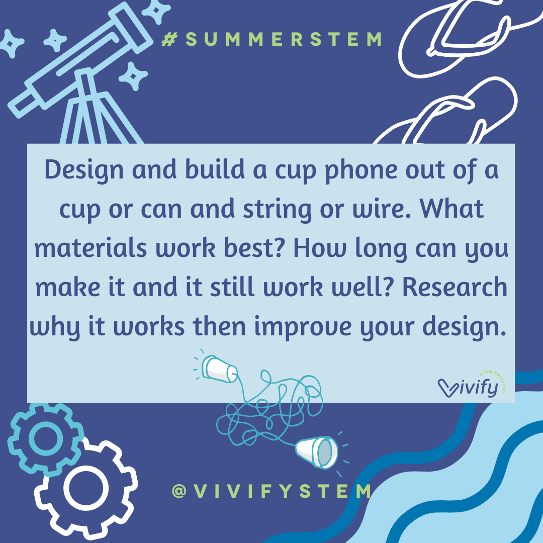 10 Simple Summer STEM Activities — Vivify STEM