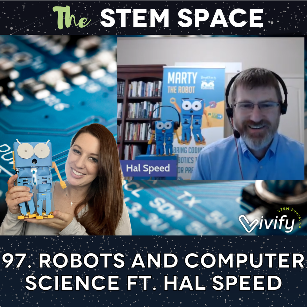 97. Robots and Computer Science ft Hal Speed — Vivify STEM
