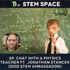 89. Chat with a Physics Teacher ft. Jonathan Stancek (DoD STEM ...