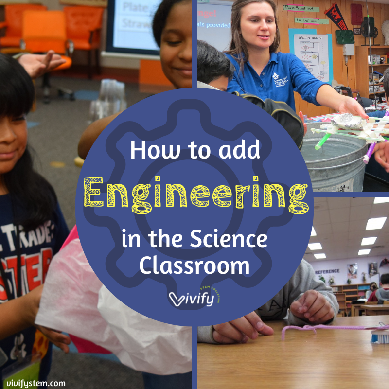 Engineering in the Science Classroom — Vivify STEM