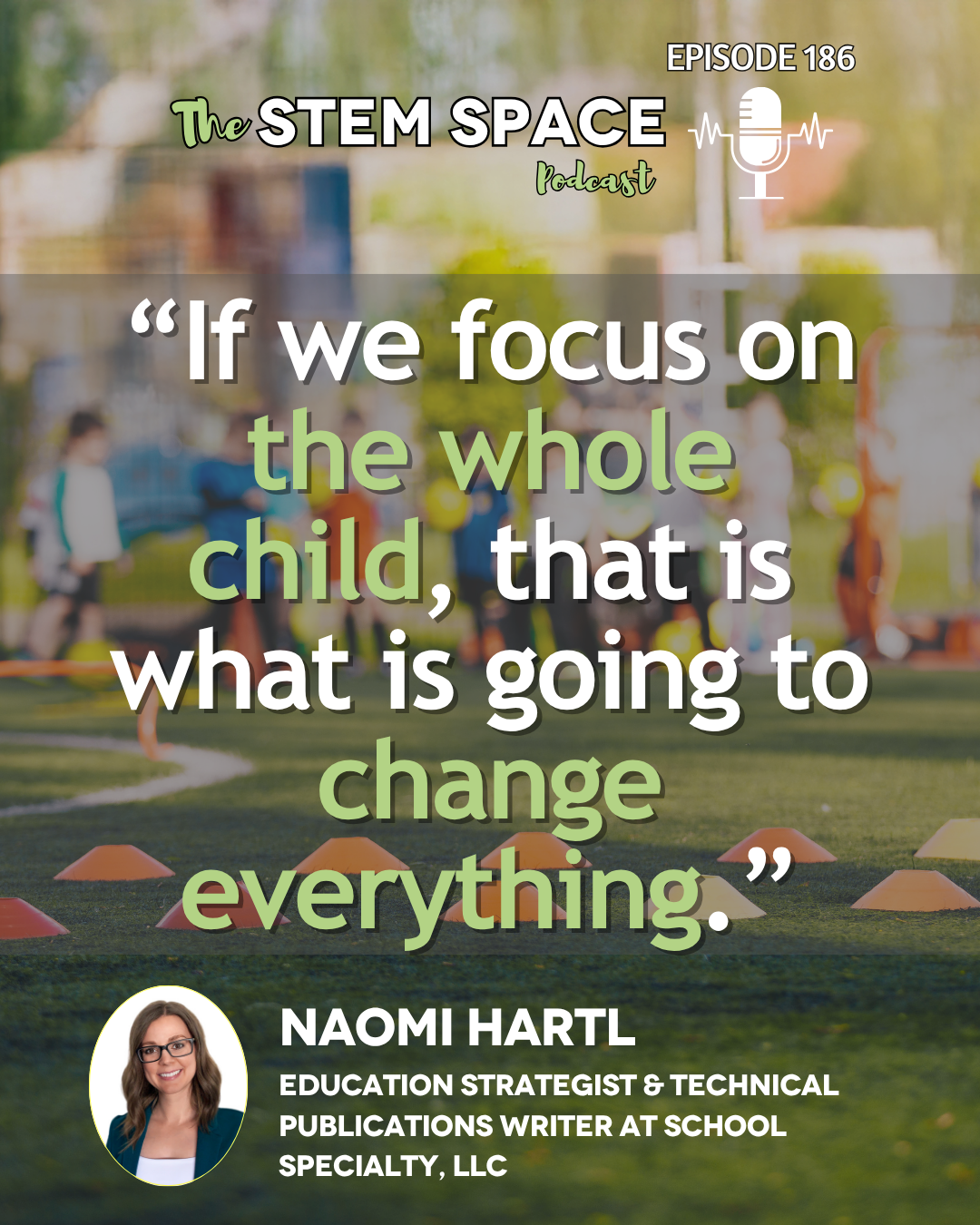 186. Mind and Motion: Where STEM Meets PE ft. Naomi Hartl of School Specialty — Vivify STEM