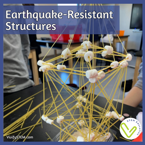 Earthquake-Resistant Structures STEM Project — Vivify STEM