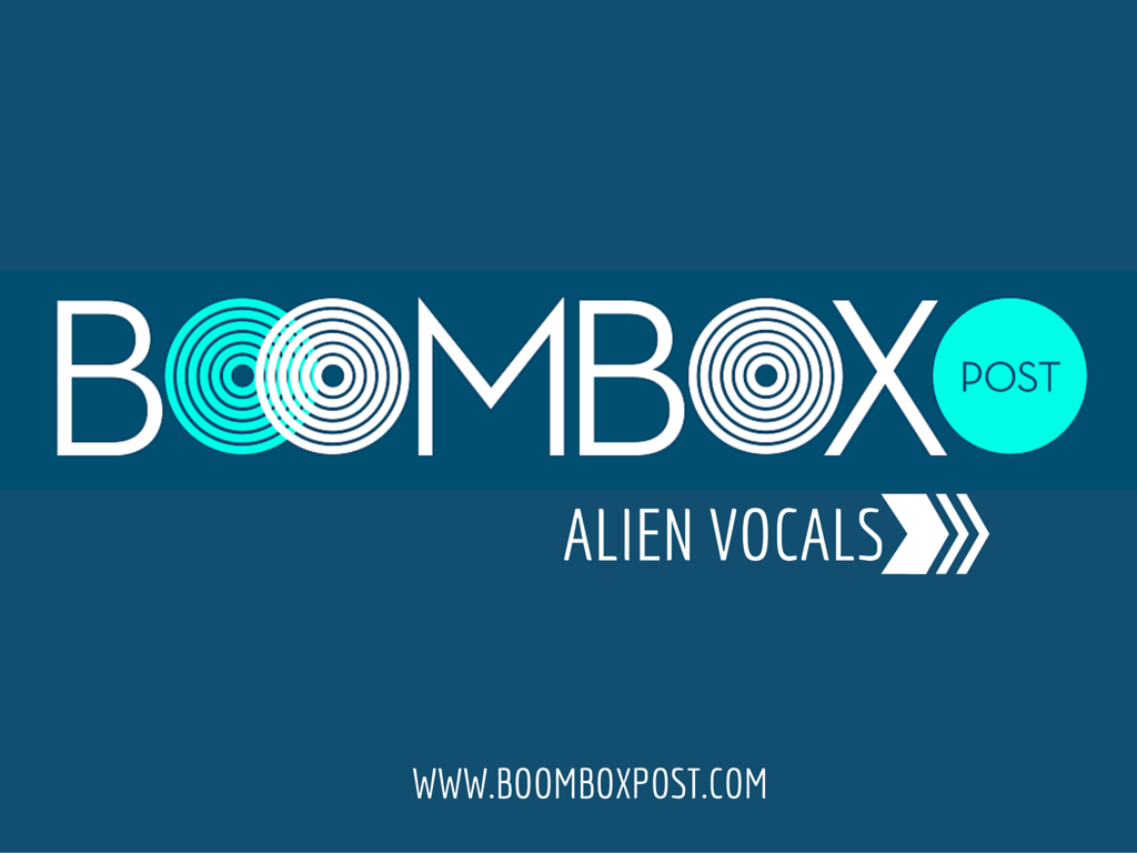 Creating Alien Vocals — Boom Box Post