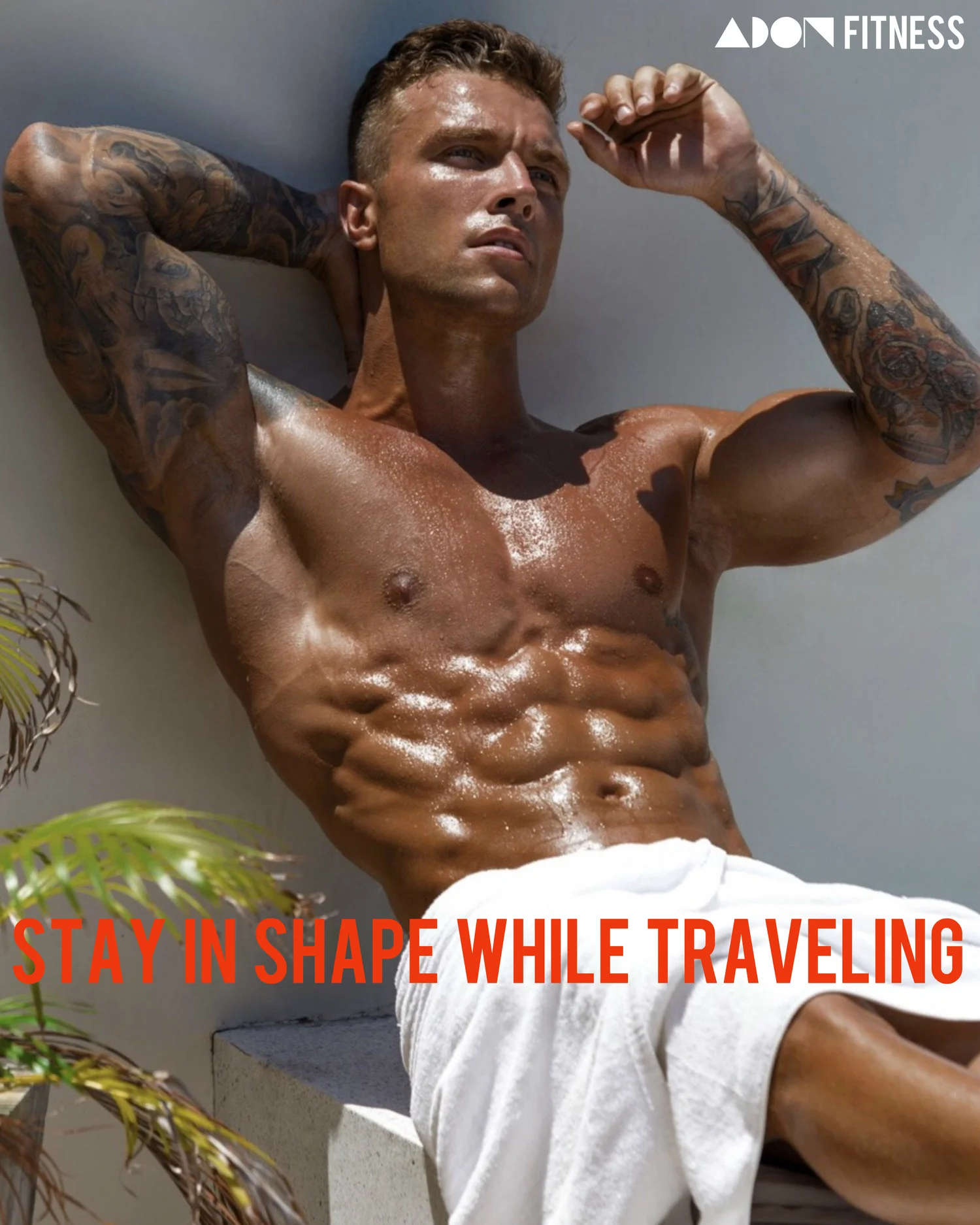 ADON FITNESS — Adon | Men's Fashion and Style Magazine