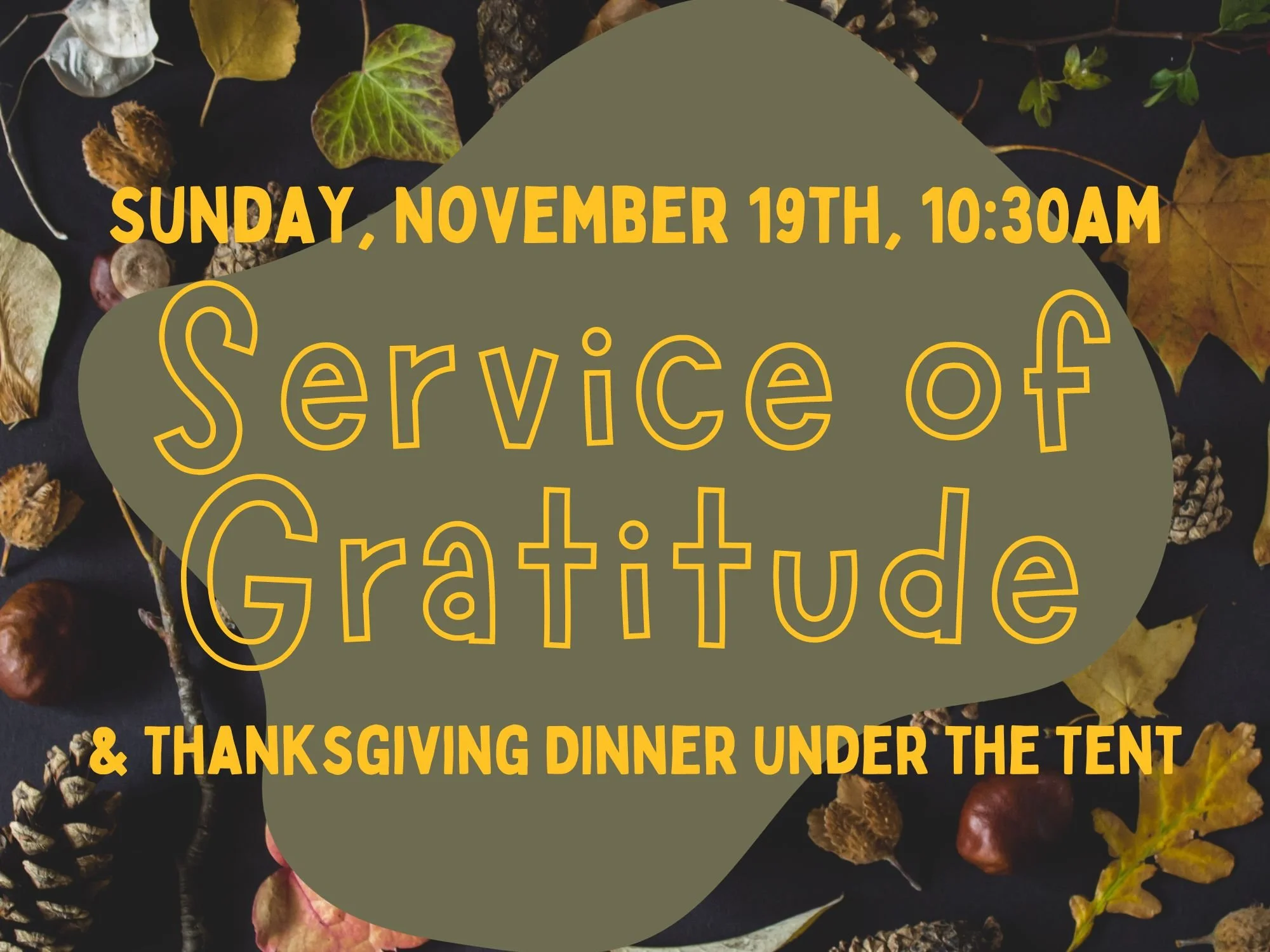 Service of Gratitude + Thanksgiving Dinner Under the Tent — Free ...
