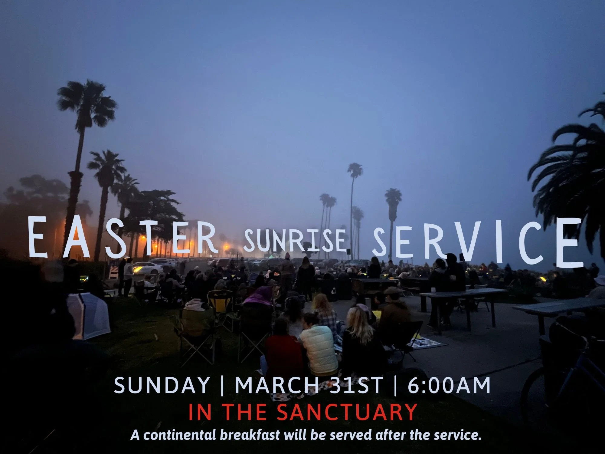 Easter Sunrise Service — Free Methodist Church of Santa Barbara