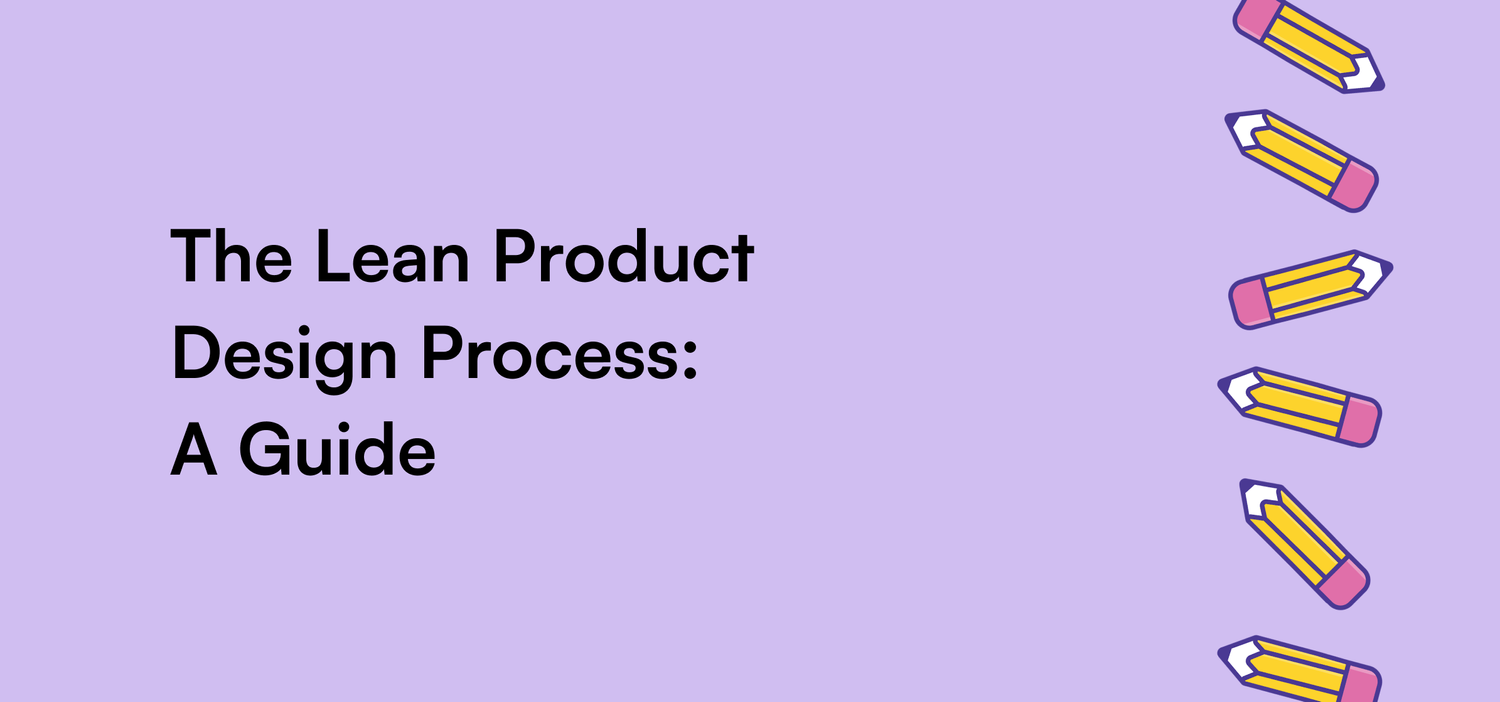 The lean product design process: A guide — nicola rushton
