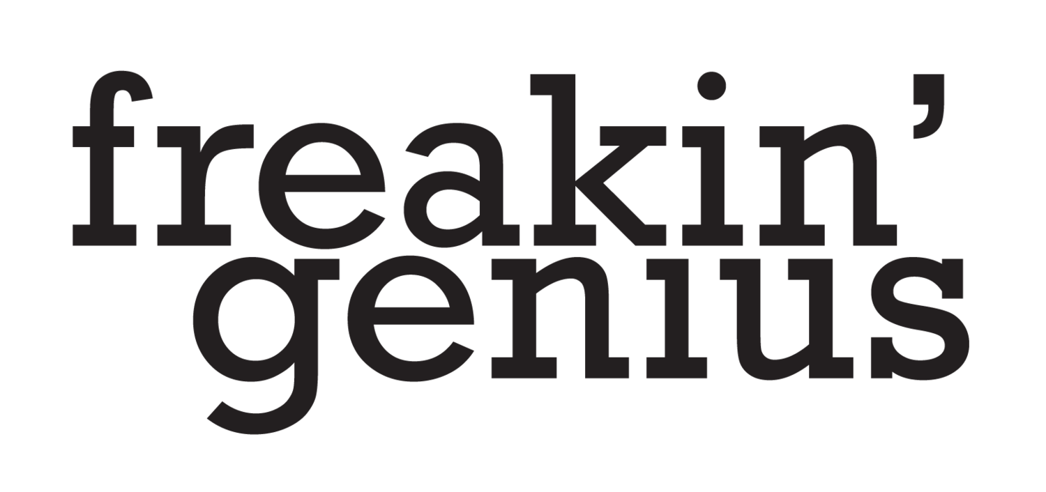 Freakin GeniusFREAKIN GENIUS Home