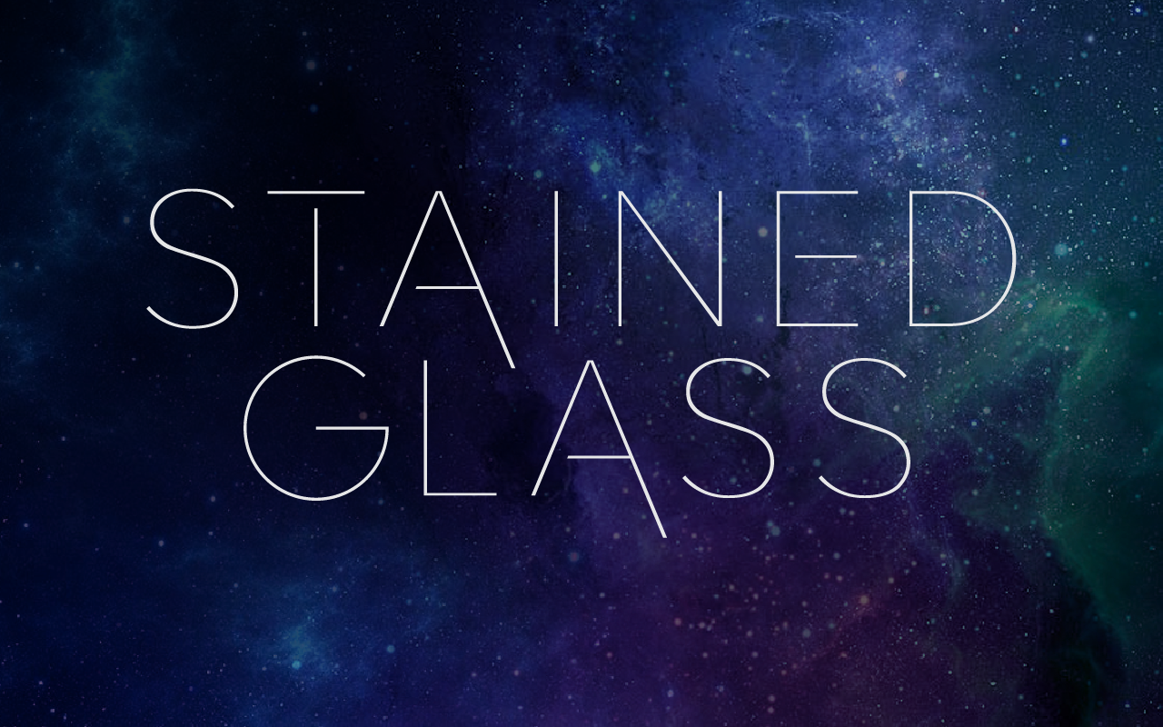 STAINED GLASS