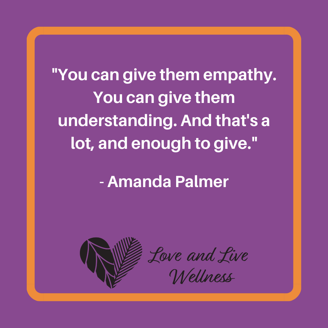 What Does Empathy Look Like? — Love and Live Wellness
