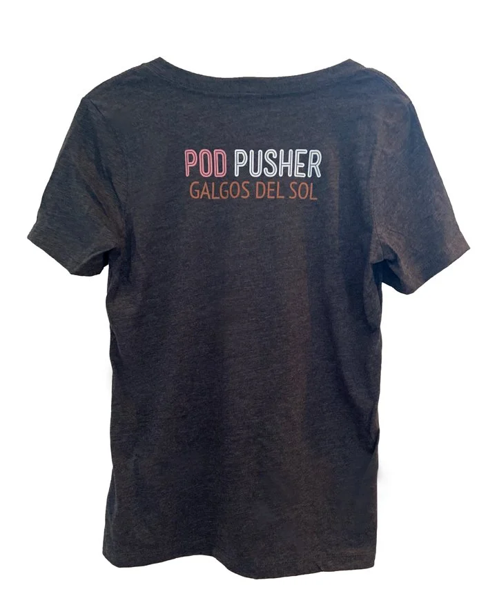 Pod Pusher Tee — V-neck Women — Galgos del Sol