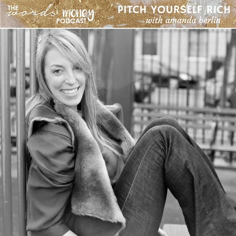 Words and Money: Pitch Yourself Rich with Amanda Berlin — Wander Wealthy