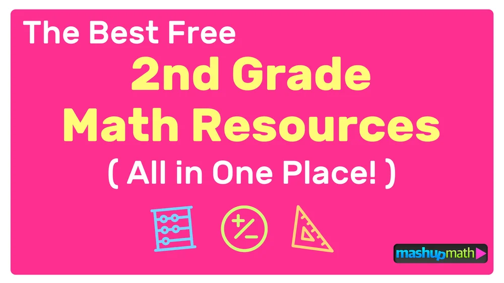 The Best Free 2nd Grade Math Resources: Complete List! — Mashup Math