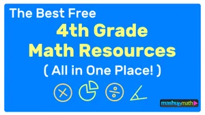 The Best Free 4th Grade Math Resources: Complete List! — Mashup Math