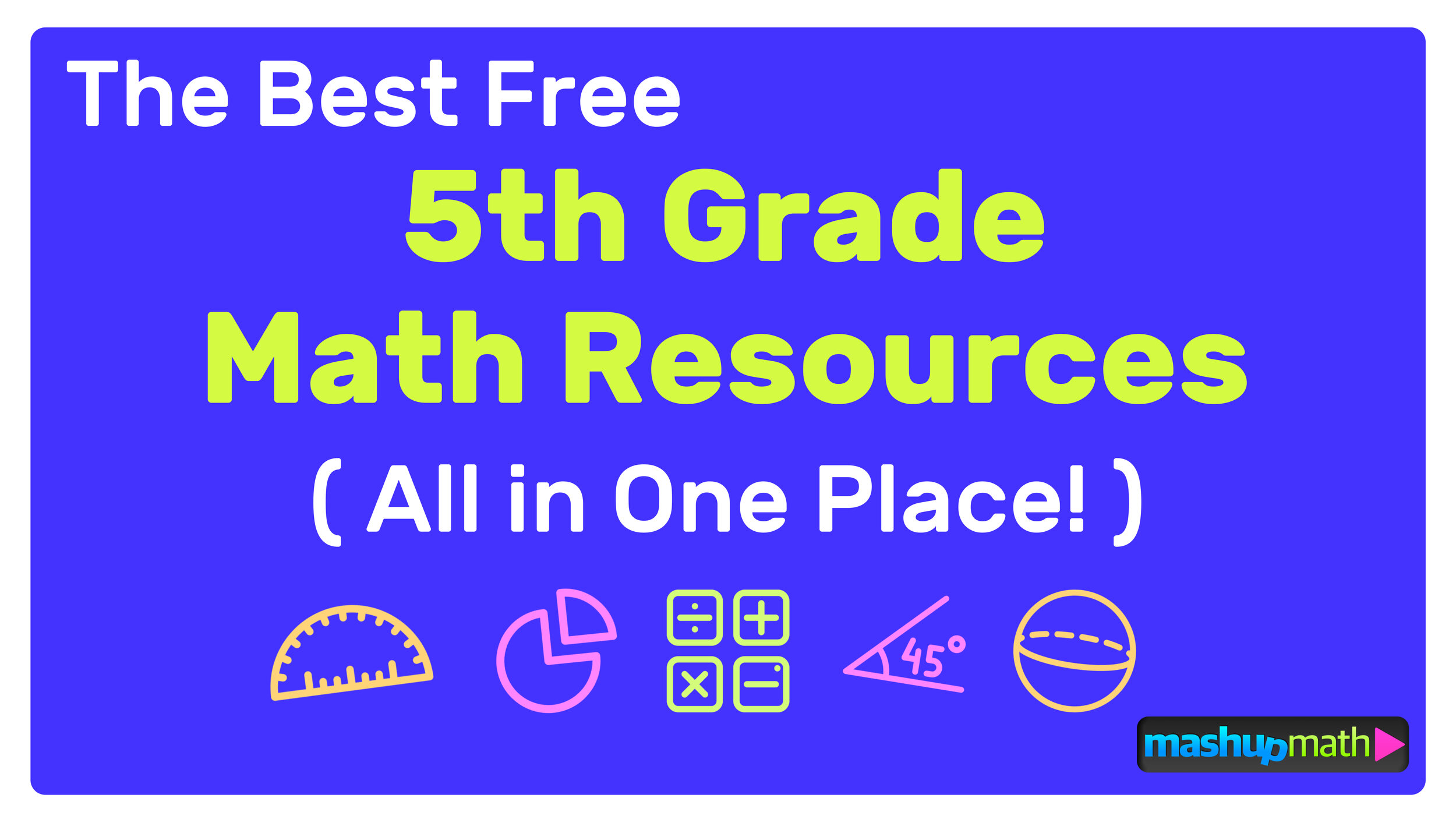 The Best Free 5th Grade Math Resources Complete List Mashup Math The Best Free 5th Grade Math Resources Complete List Mashup Math