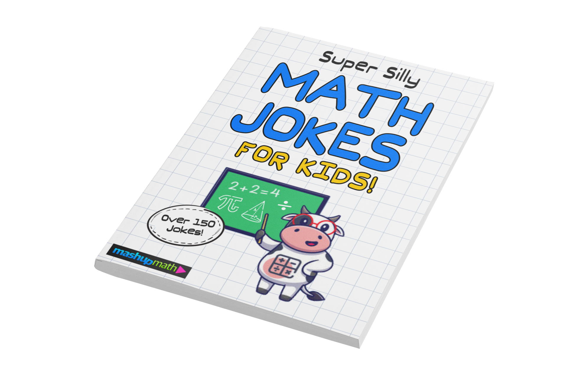Super Silly Math Jokes and Math Puns for Kids! — Mashup Math