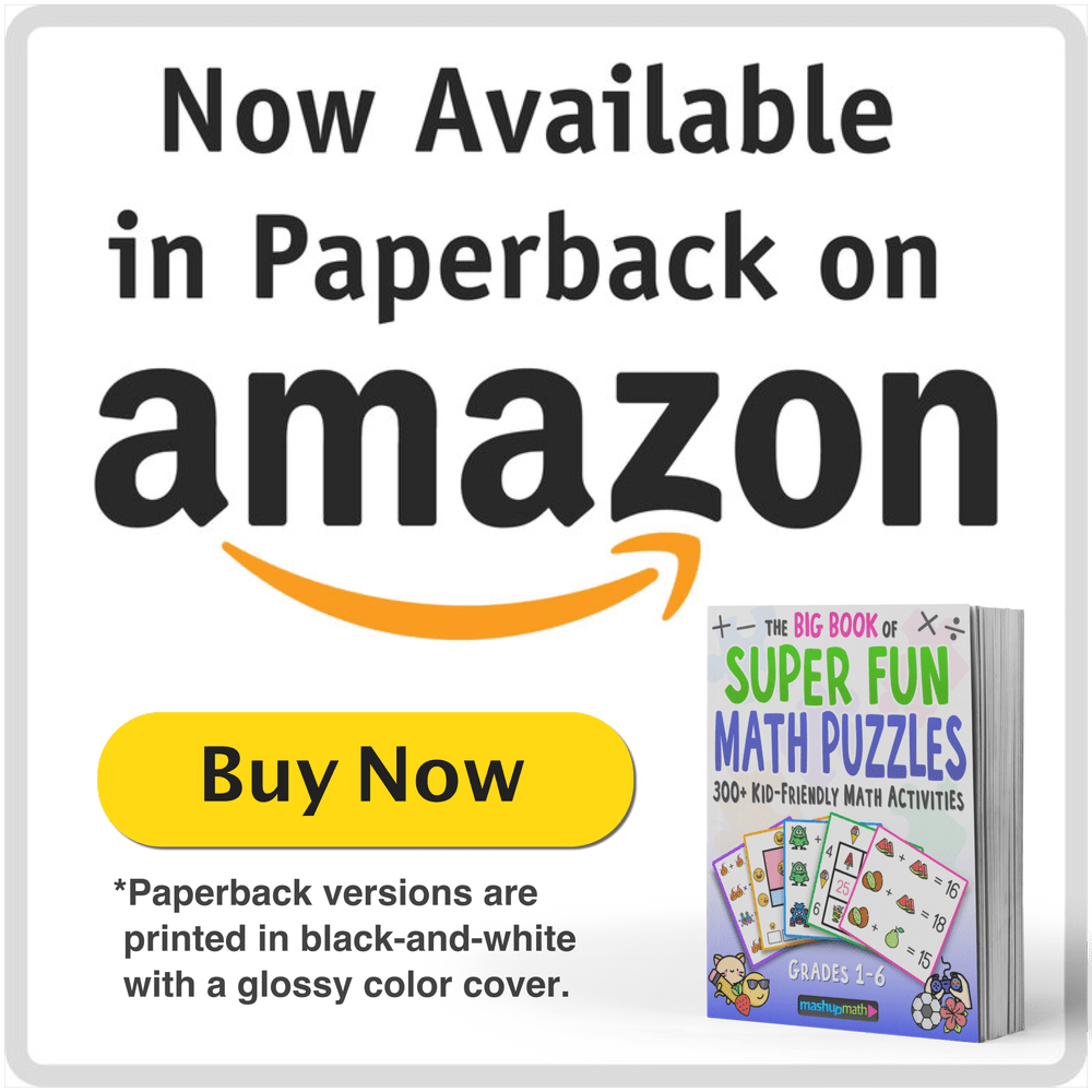 The Big Book of Super Fun Math Puzzles for Grades 1-6 — Mashup Math