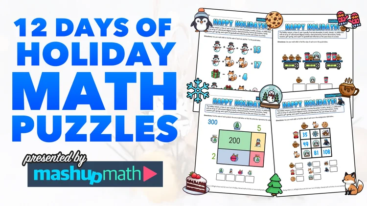 12 Days of Holiday Math Puzzles—Printable K-8 Worksheets — Mashup Math