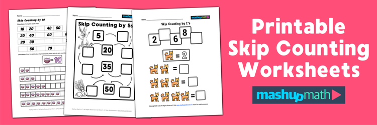 Free Skip Counting Worksheets—Printable with Answers — Mashup Math