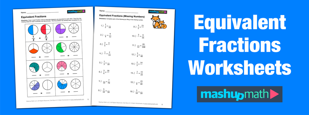 Free Equivalent Fractions Worksheets (with Answers) — Mashup Math