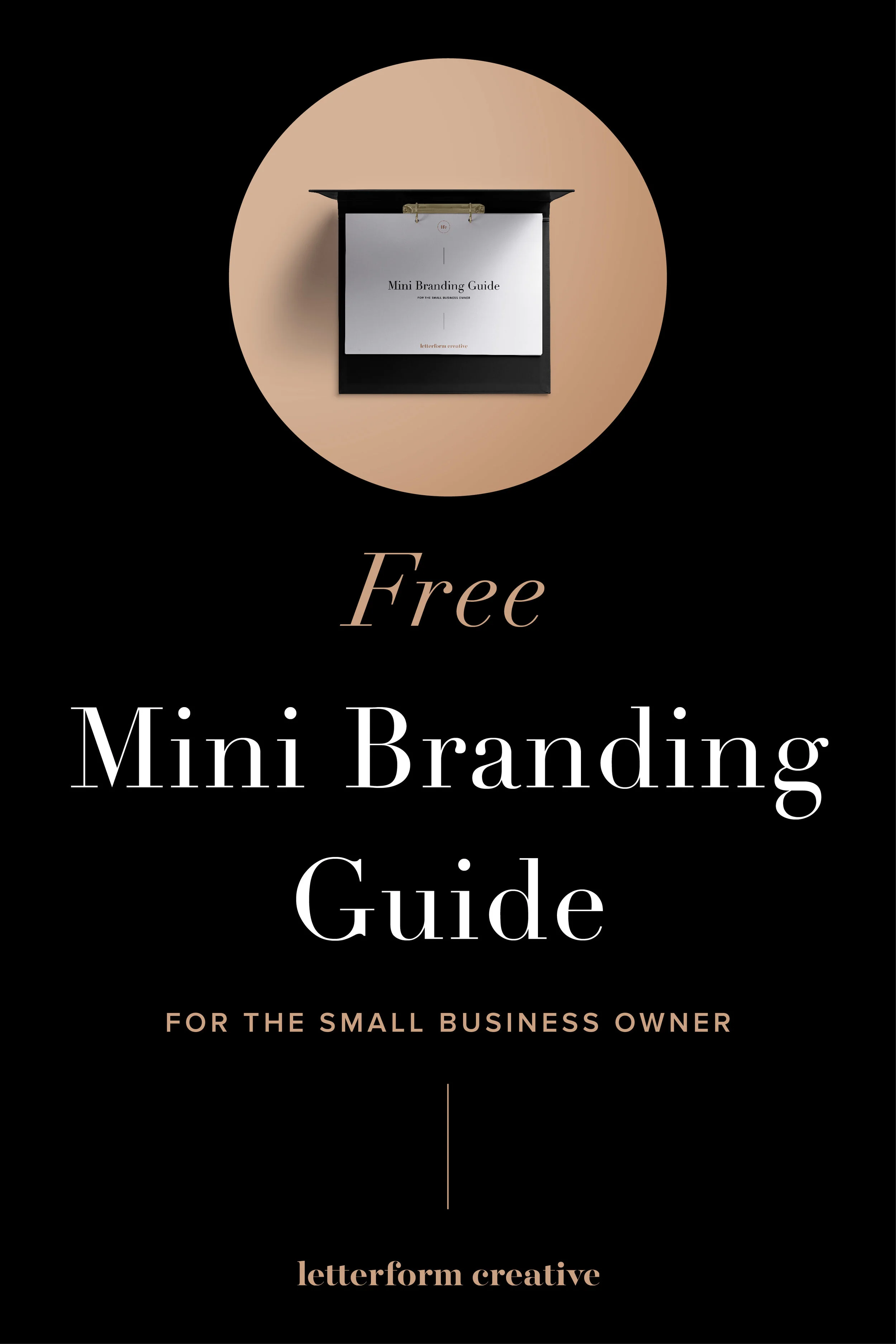 Freebie / Mini Branding Guide for the Small Business Owner — Letterform ...