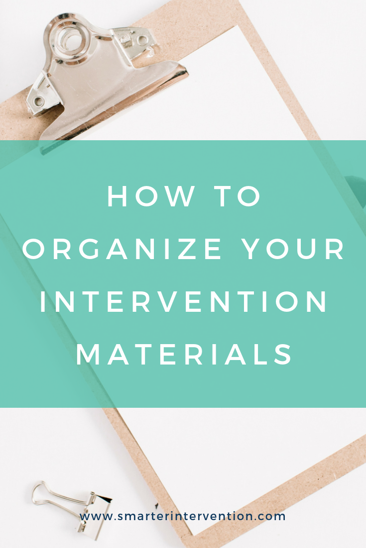How to Organize Your Intervention Materials | SMARTER Intervention