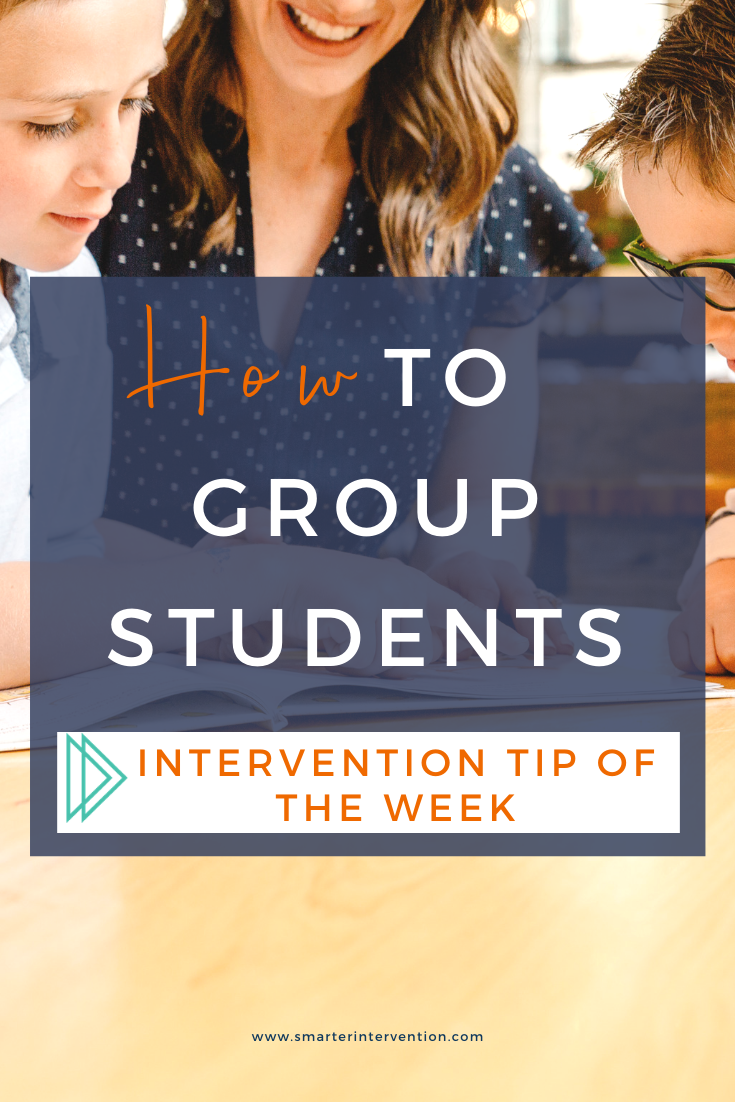 How to Group Students for Reading Intervention - Intervention Tip of ...