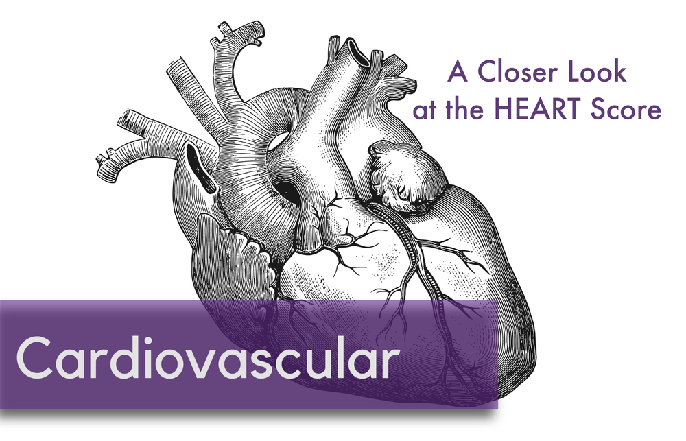 A Closer Look at the HEART Score — NUEM Blog