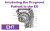 Intubating the Pregnant Patient in the ED — NUEM Blog