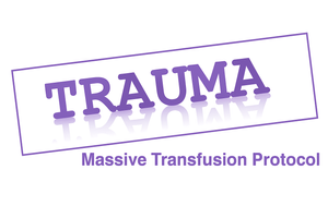 Massive Transfusion Protocol — NUEM Blog