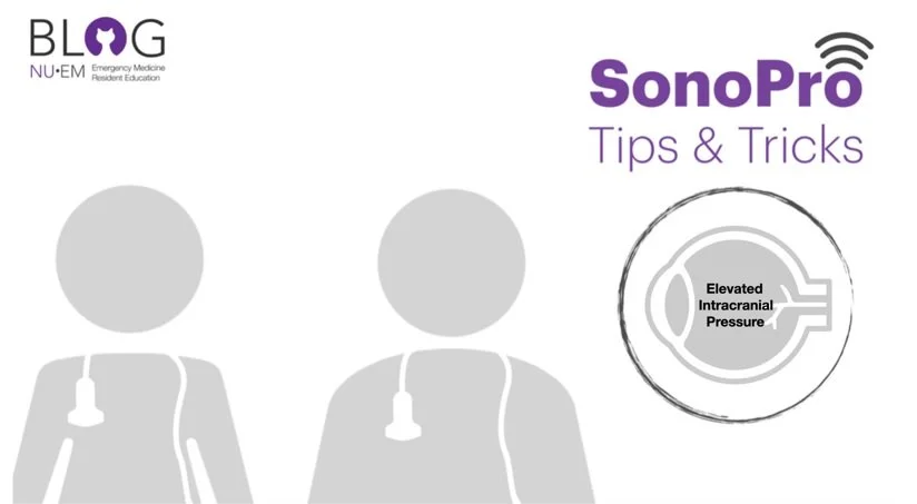 Sono Pro Tips and Tricks for Evaluation of Elevated Intracranial ...
