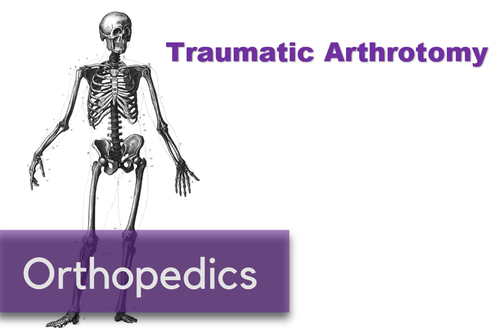 Traumatic Arthrotomy — NUEM Blog