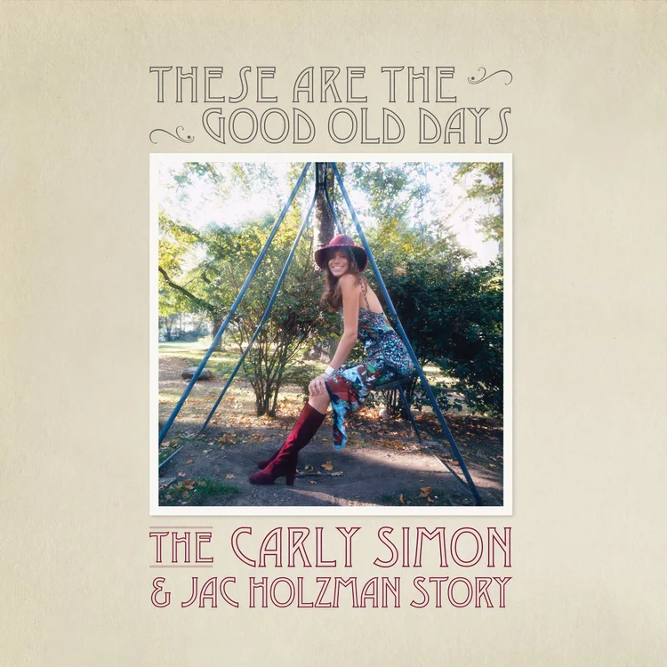 Carly Simon — These Are The Good Old Days