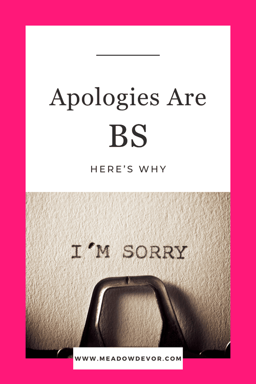 How to Spot a Manipulative Apology — Meadow DeVor