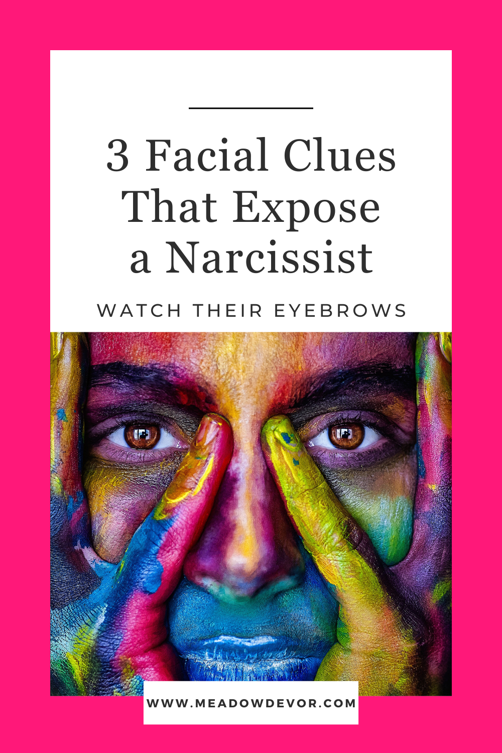 3 Facial Clues That Expose a Narcissist — Meadow DeVor