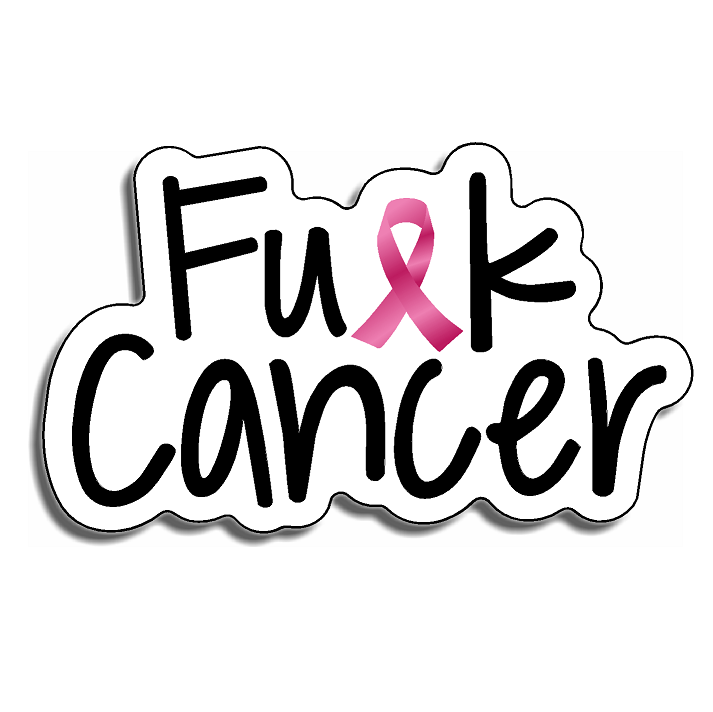 Fu*k Cancer #1 — K CUSTOM DESIGN